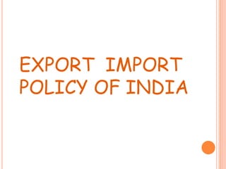 Exim policy of india. | PPTX