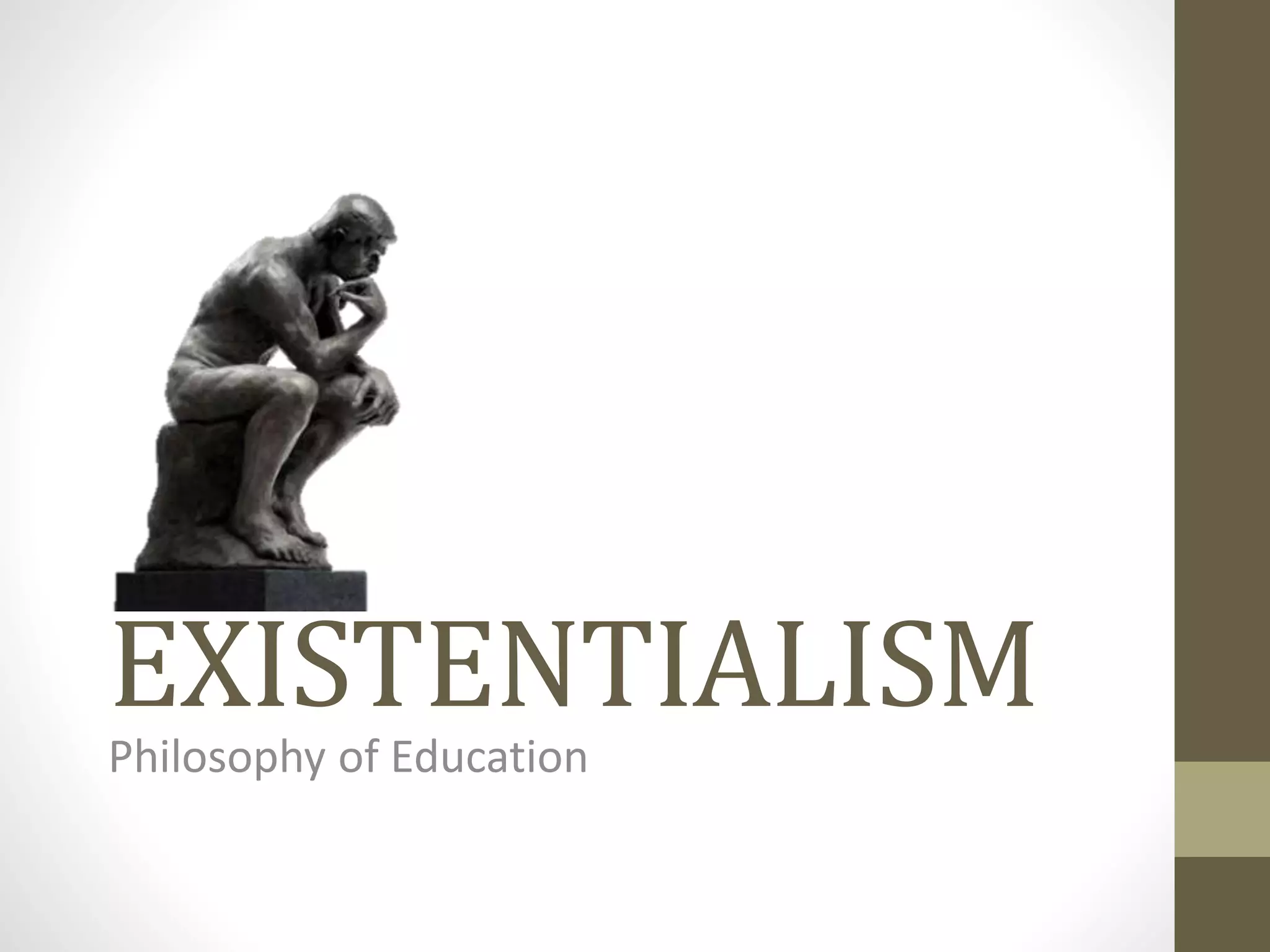 Philosophy of Education: Existentialism | PPTX