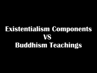 Existentialism vs Buddhism | PPT