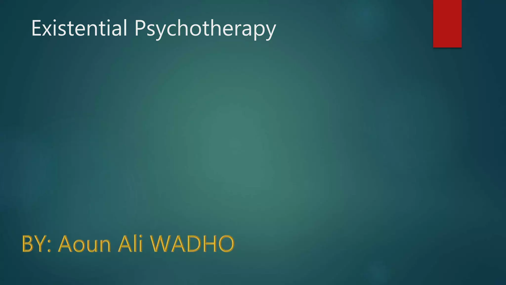 Existential psychotherapy | PPTX