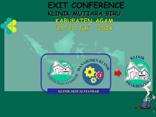 EXIT CONFERENCE-Klinik Mutiara Biru.pptx