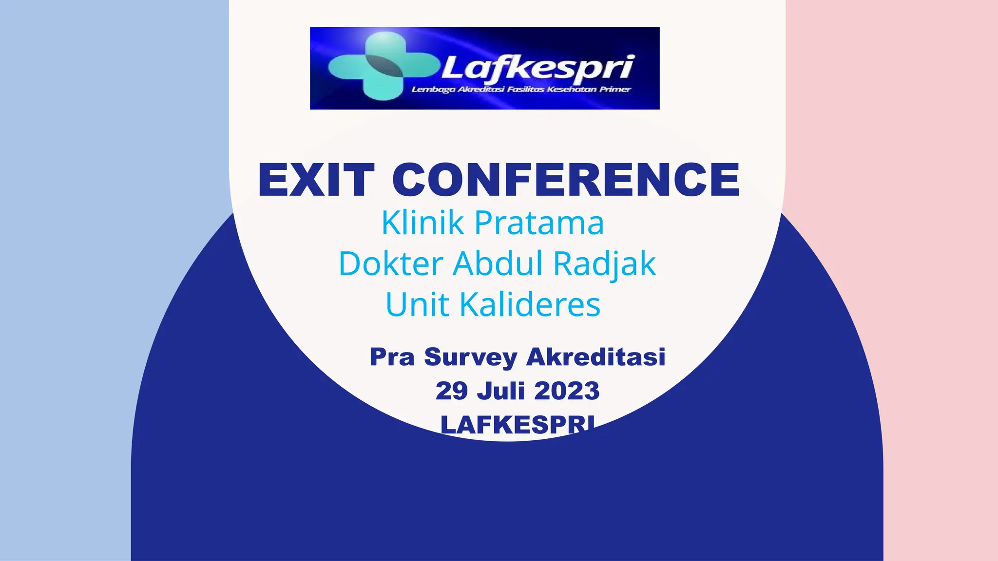 EXIT CONFERENCE Klinik Pratama Dokter Abdul Radjak.pptx