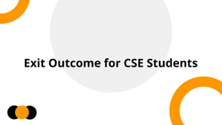 Exit Outcome for CSE Students to become successful | PPT
