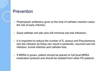 Exit site infection in peritoneal dialysis patient | PPTX