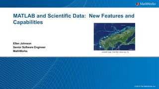 MATLAB and Scientific Data: New Features and Capabilities | PPT