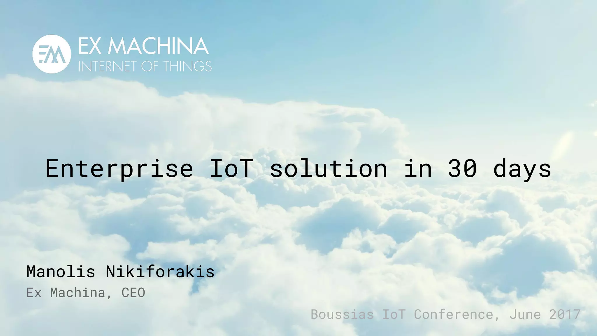 Enterprise IoT solution in 30 days | PPT