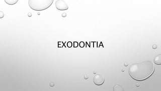 Detailed power point presentation on the topic Exodontia of oral and ...