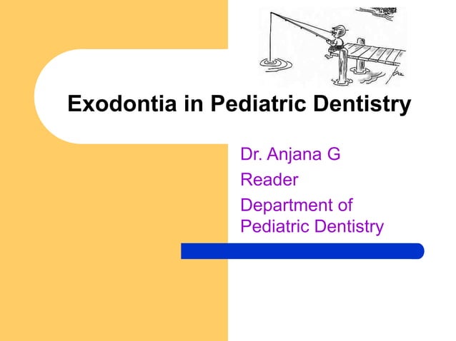 Exodontia in Pediatric Dentistry.ppt | Dental Health | Diseases and ...