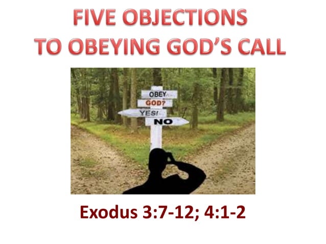 Exodus 3 five objections to obeying god's call | PPTX