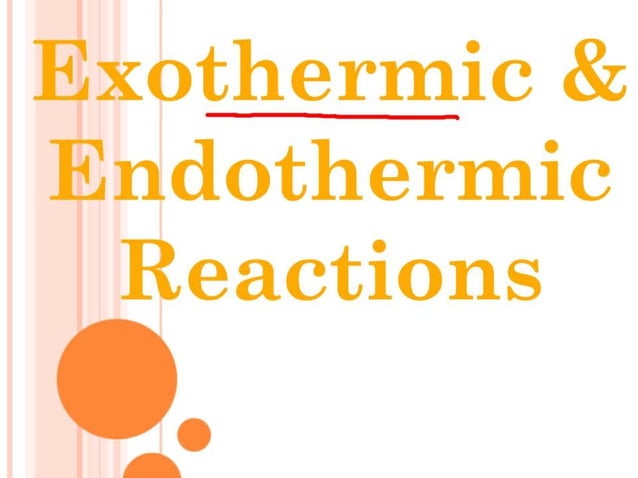 Exothermic and Endothermic Reactions | PPT