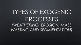 The Exogenic-processes for Science SHS.pptx