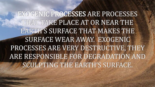 Exogenic processes | PPTX | Geology | Science