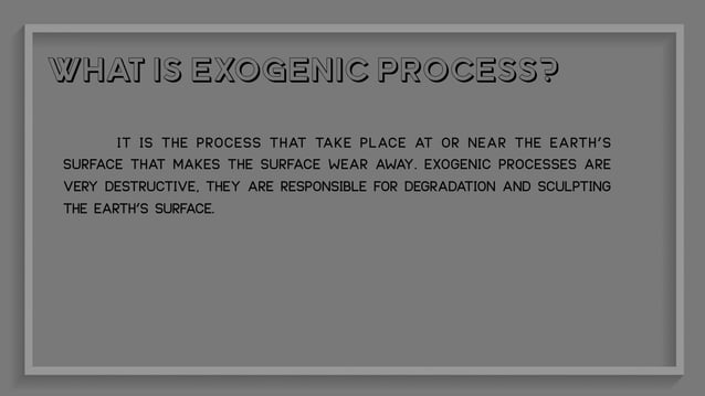Exogenic process and its geological processes | PDF
