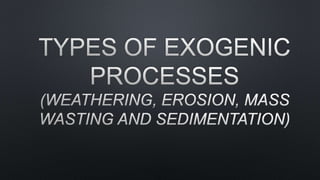 Exogenic Process.pptx | Geology | Science