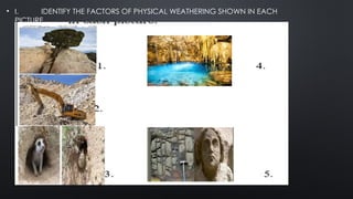 Exogenic Process composed of three types, weathering, erosion and ...