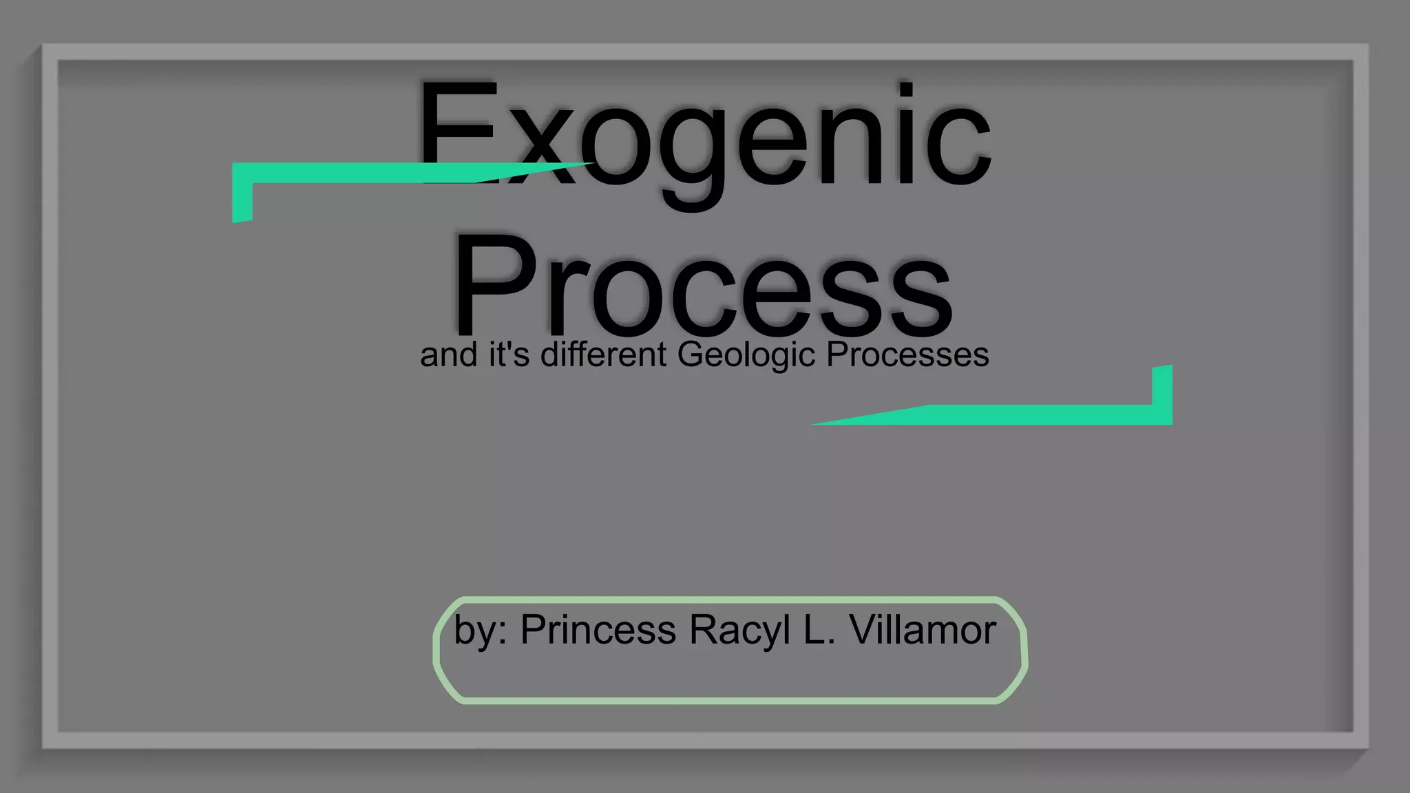 Exogenic process and its geological processes | PPT