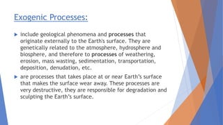 Exogenic processes | PPTX