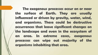 EARTH AND LIFE SCIENCES - EXOGENIC PROCESSES.pptx