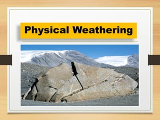 Geomorphology - Exogenic Processes (WEATHERING EROSION MASS MOVEMENT ...