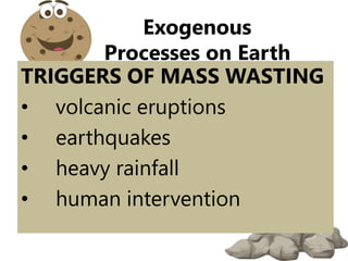 Exogenous processes on earth | PPTX