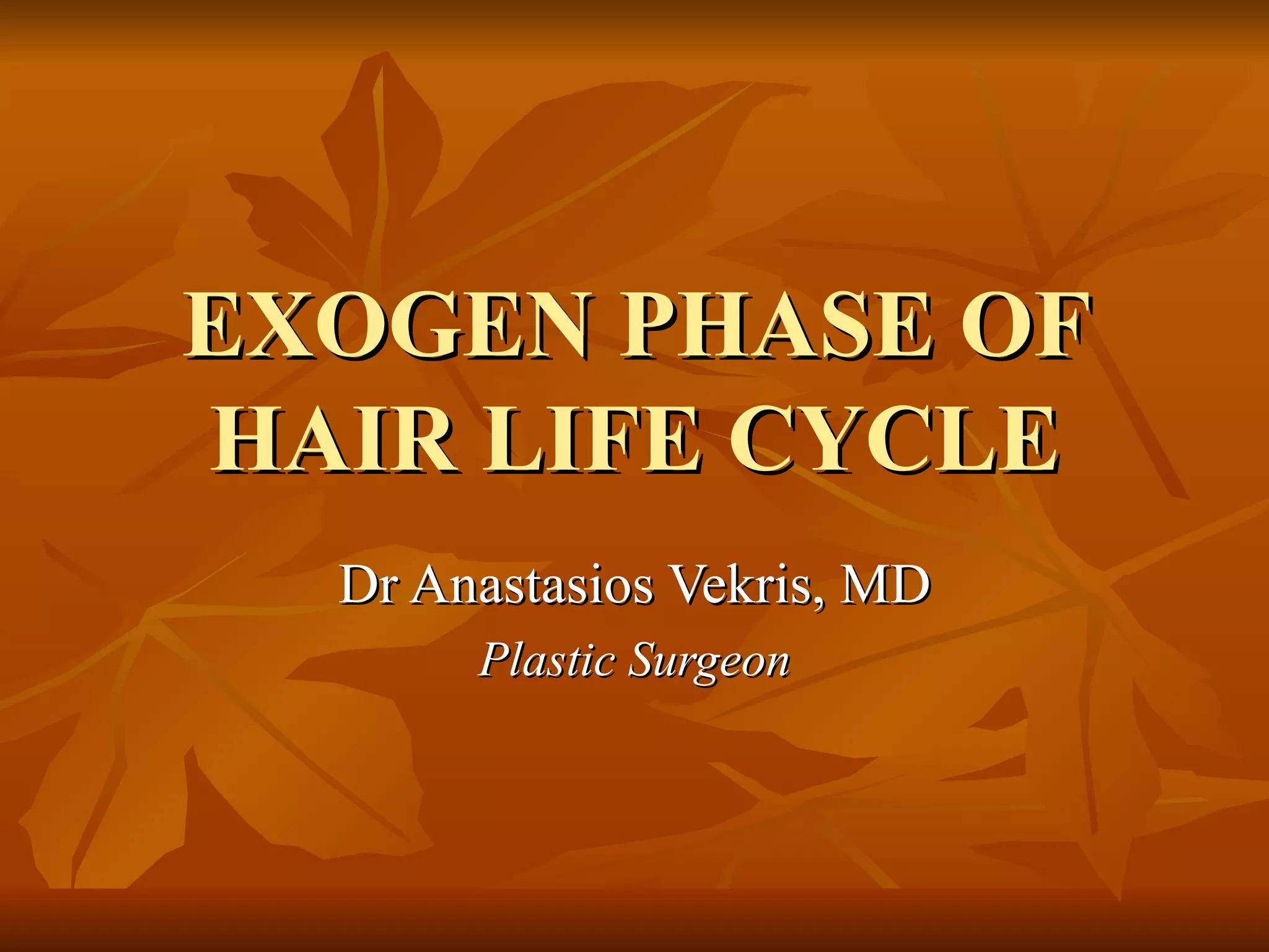 Exogen phase of hair life cycle | PPT
