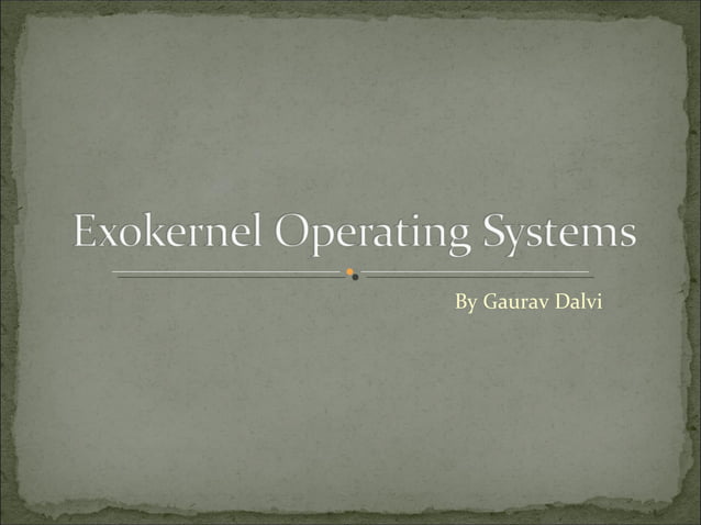 Exokernel operating systems | PPT