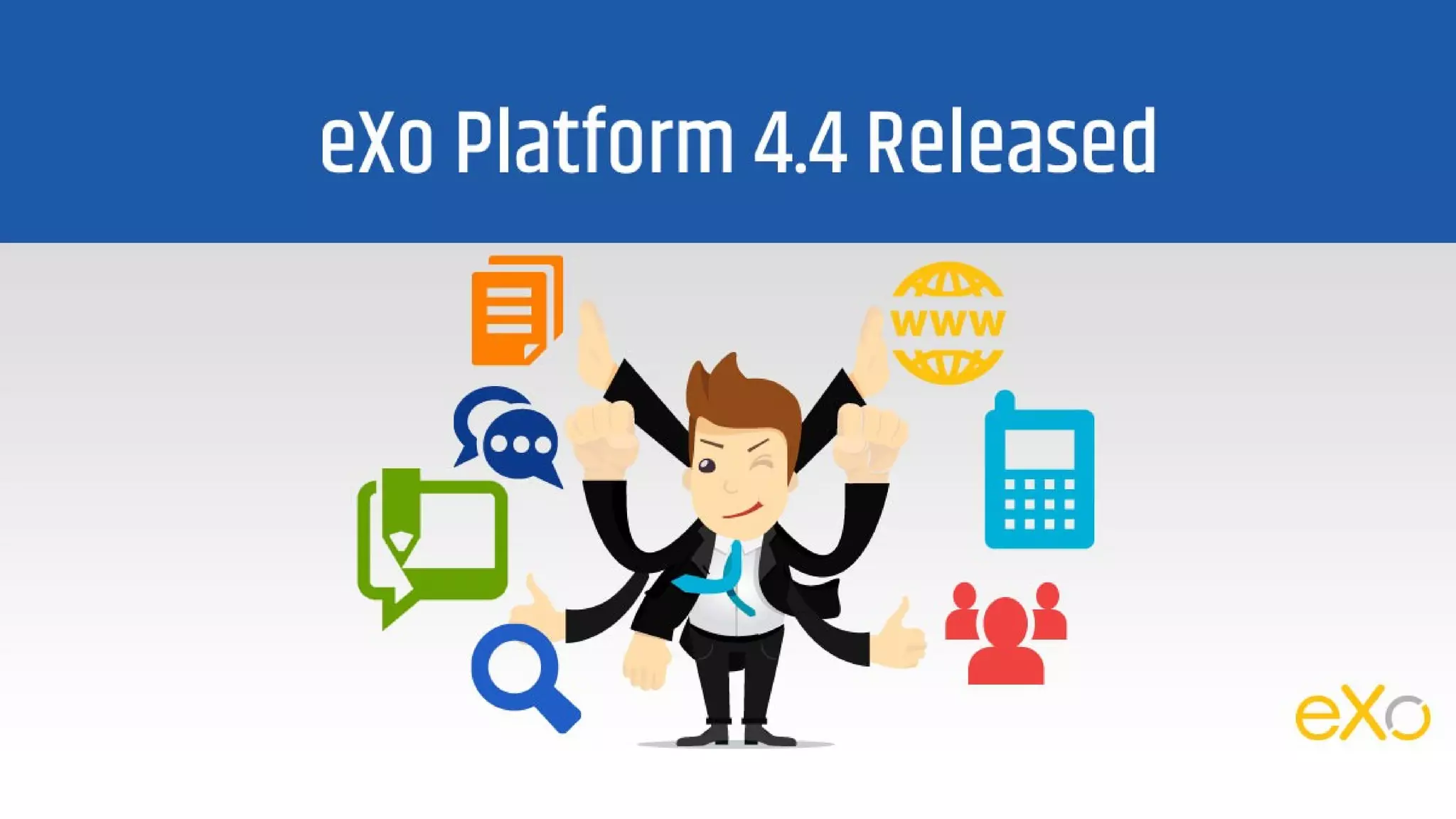 eXo Platform 4.4 Released: Work Better with More Context! | PPT