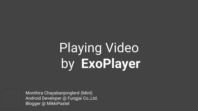 Playing Video with ExoPlayer : Android Bangkok 2018 | PPT