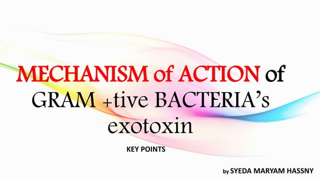 MECHANISM of ACTION of some GRAM positive BACTERIA’s exotoxin | PPT