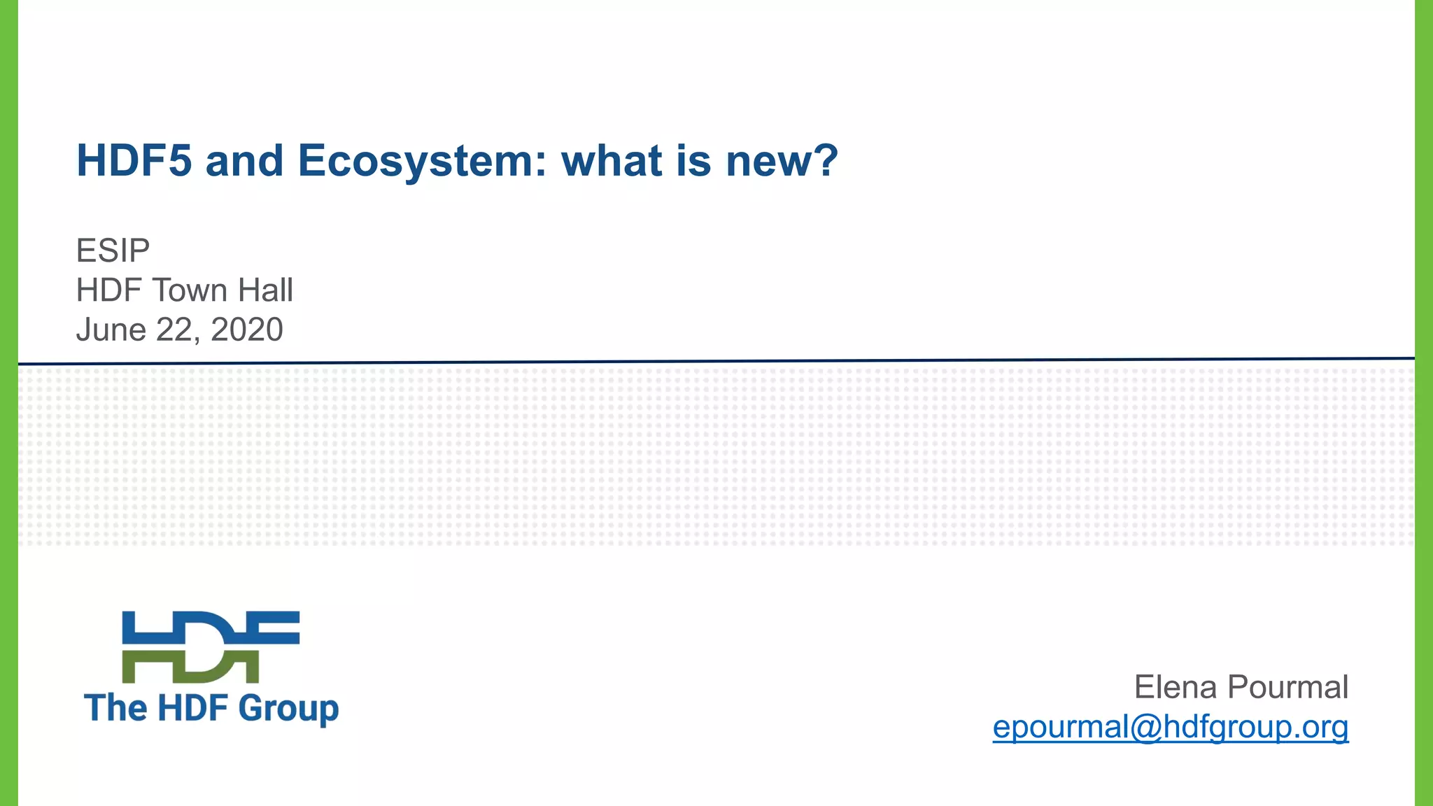 HDF5 and Ecosystem: What Is New? | PPT