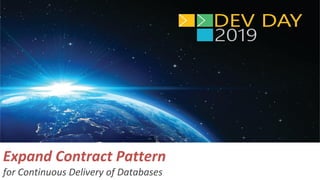 Expand Contract Pattern for Continuous Delivery of Databases | PPT