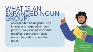 Expanded Noun Groups Presentation.pptx th | PPT