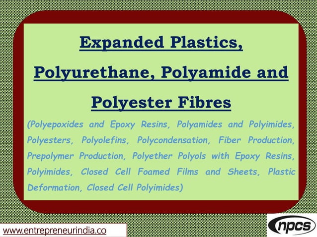 Expanded Plastics, Polyurethane, Polyamide and Polyester Fibres | PPT