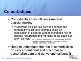 Expanding SEER Reporting with Comorbidity Data Colorectal Cancer ...