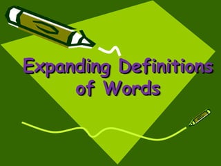 Expanding Definitions of Words.........ppt
