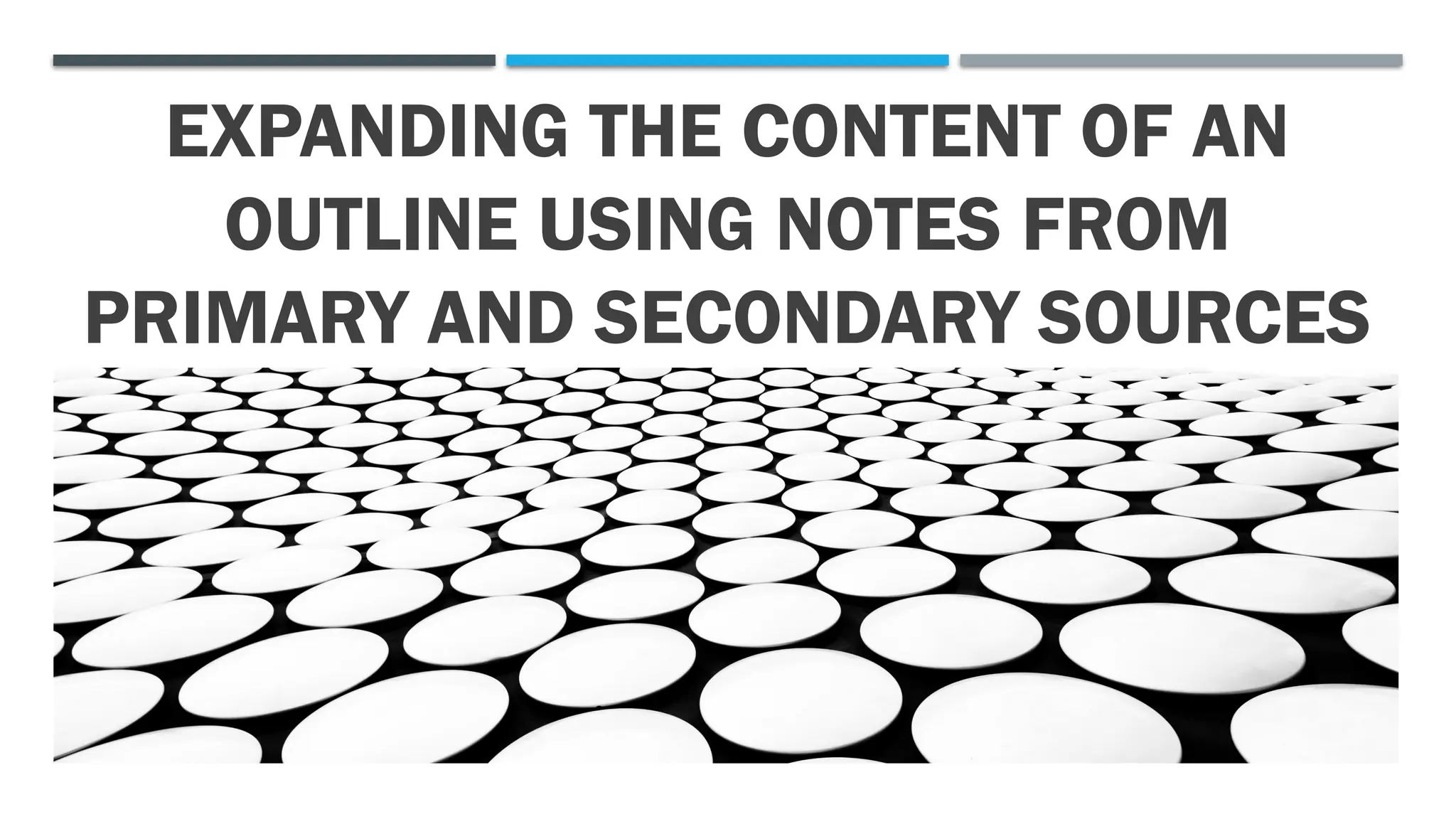 Expanding the Content of an Outline Using Notes.pptx