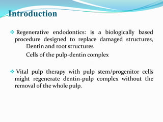 Expanding therapeutic boundaries: Regenerative Endodontics | PPTX