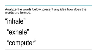 Expanding Vocabulary through Word Structure Analysis.pptx