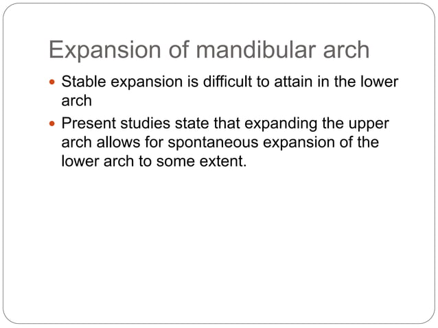 Expansion in orthodontics | PPTX | Dental Health | Diseases and Conditions