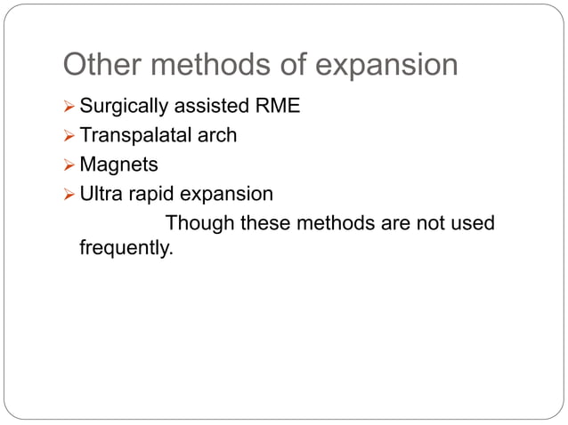 Expansion in orthodontics | PPTX | Dental Health | Diseases and Conditions