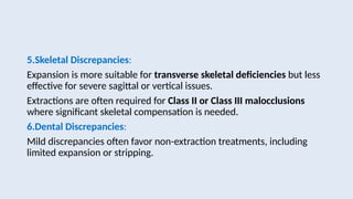 Expansion and extraction concept in orthodontics.pptx