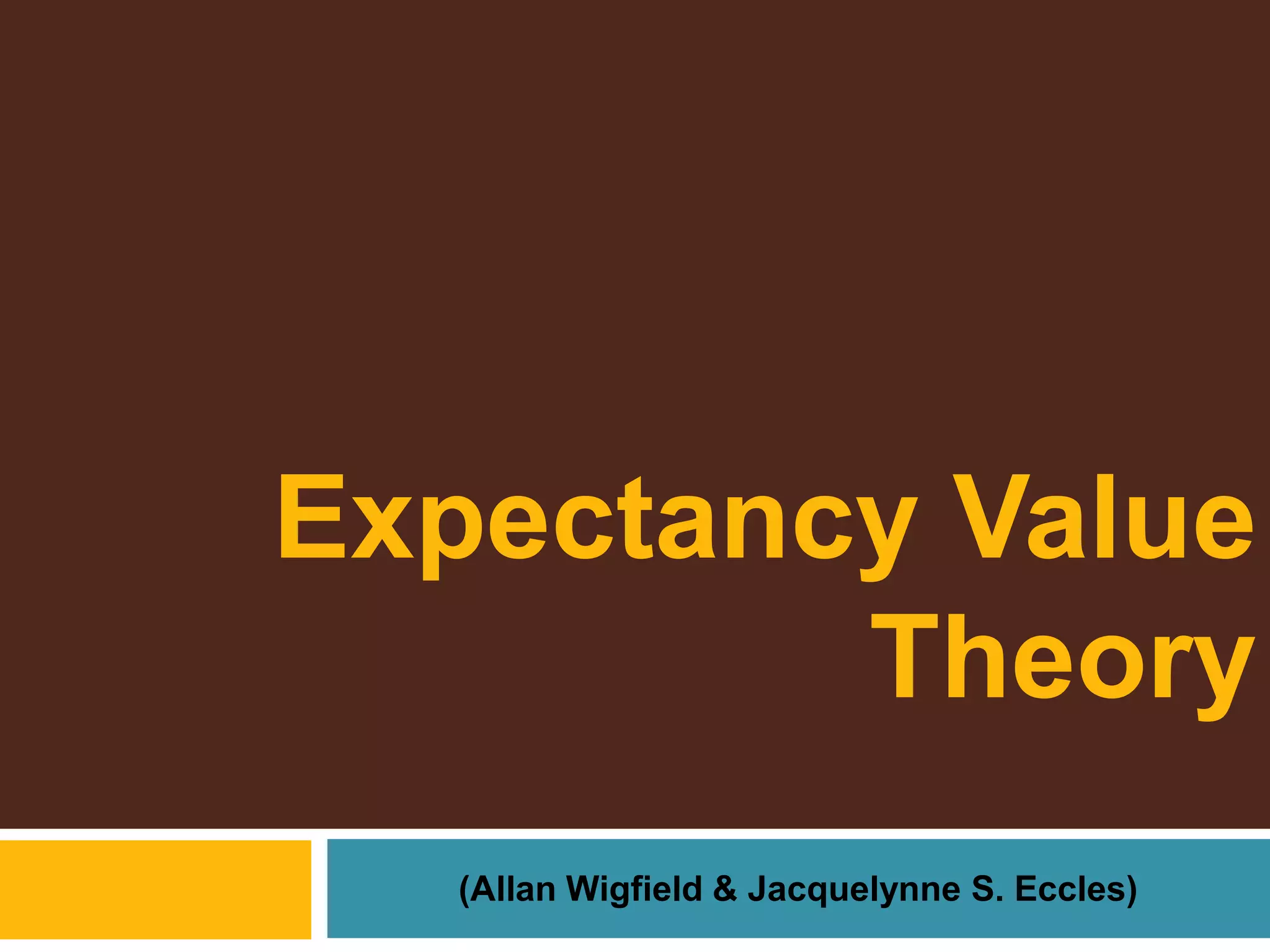Expectancy value theory | PPTX
