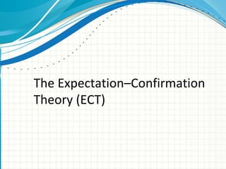 Expectation confirmation theory -English | PPTX