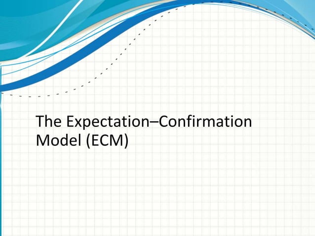 Expectation confirmation theory -English | PPTX
