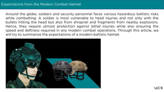 Unveiling the Expectations from Modern Combat Helmets | PPT