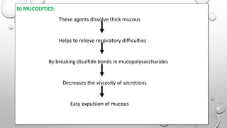 Expectorant and antitussives brief introduction | PPTX