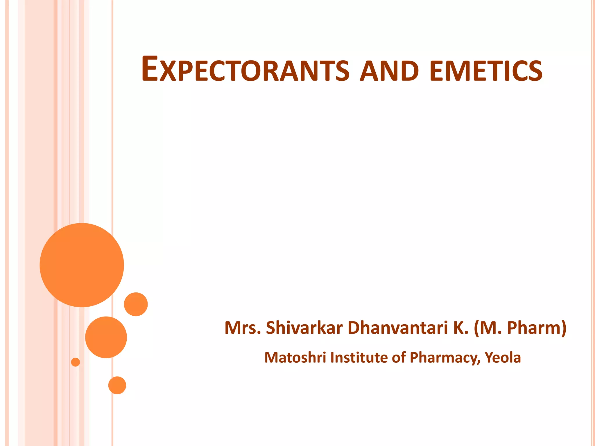 Expectorant and emetics ppt | PPTX