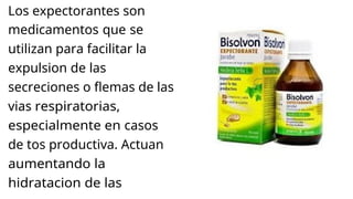 expectorantes_definicion ejemplos de los medicamentos mas comunes | DOCX