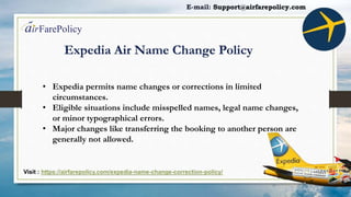 Expedia Name Change/Correction Policy - Airfare Policy | PPTX