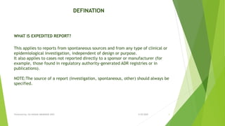 Expedited report criteria in pharmacovigilance by isa hassan abubakar ...